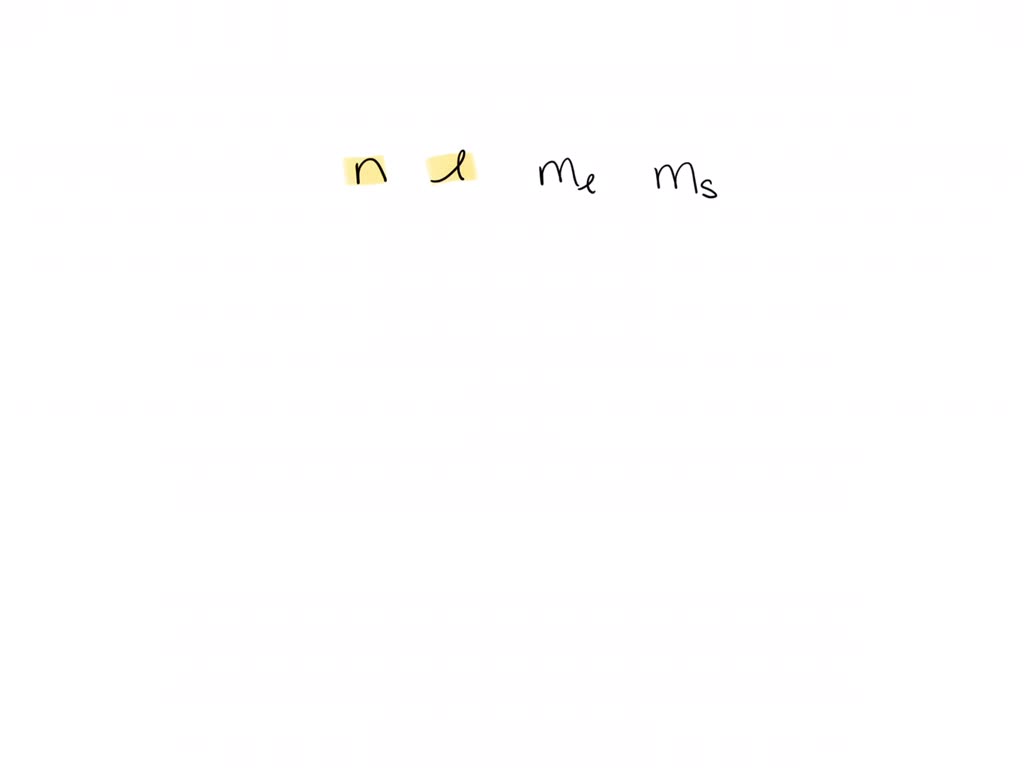 SOLVED: Four quantum numbers (n, l, ml, and ms) are required to define ...