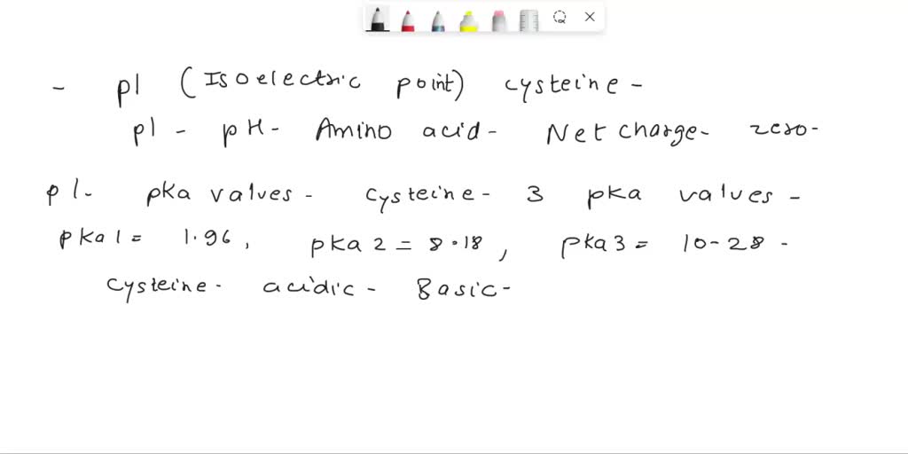 SOLVED: The pKa1, pKa2, and pKa3 values for the amino acid cysteine are respectively 1.86, 8.33 ...