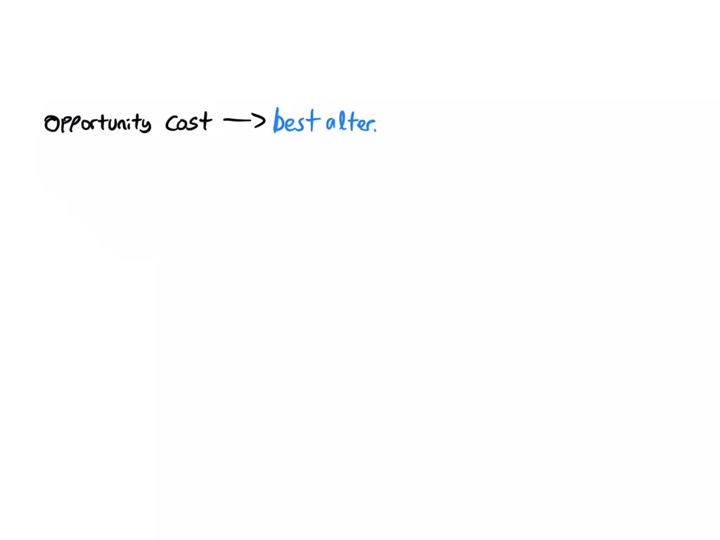 SOLVED: The cost of a purchase or action measured in terms of its foregone alternative is: An ...