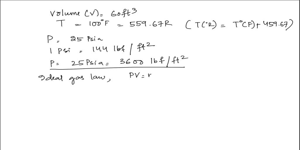 SOLVED: The temperature in a 60 ft^3 tank of gas is 100Â°F. The ...