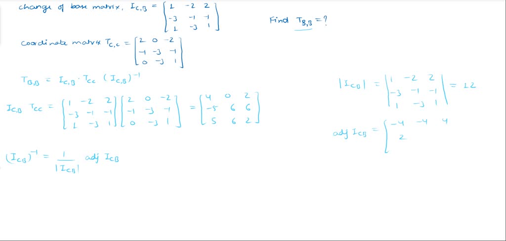 SOLVED: Let B and € be two ordered bases of R2, and consider a linear transformation T : R? 3 R2 ...