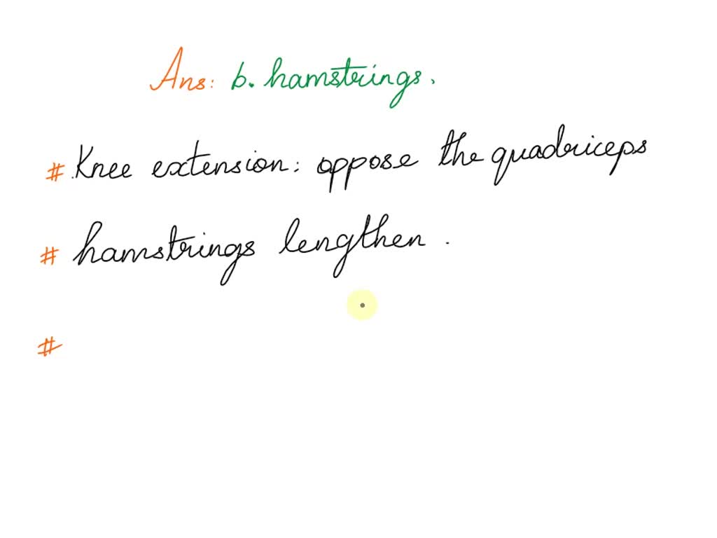 SOLVED: 2. The best way to isolate quadriceps strength is through: A ...