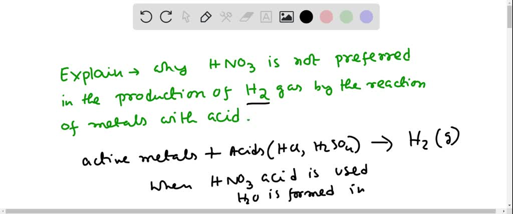 Solved Nitric Acid Reaction With Metals Is Not Preferred In Production