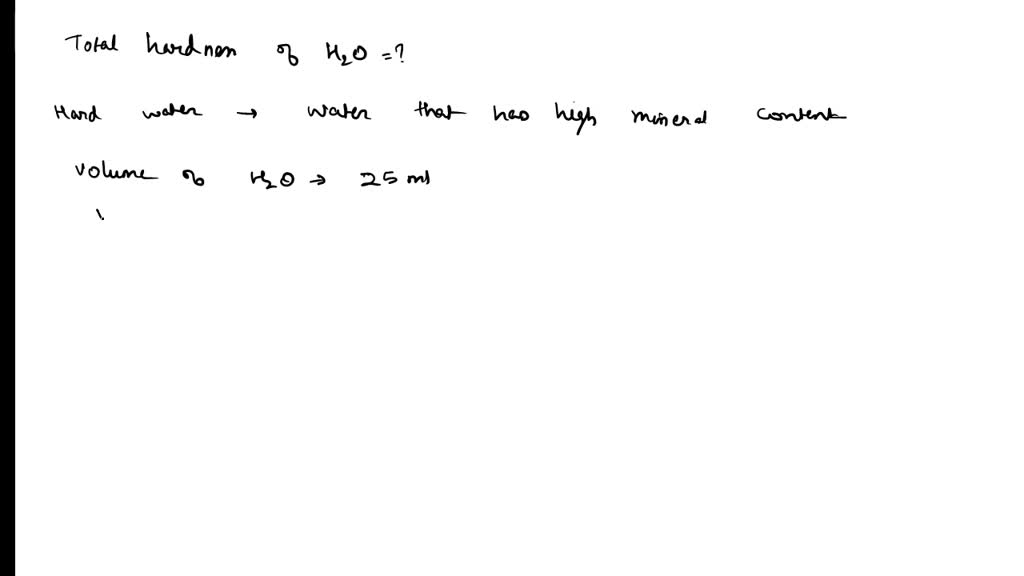 SOLVED: Calculate the total hardness of a sample if 10 mL of 0.01 M ...