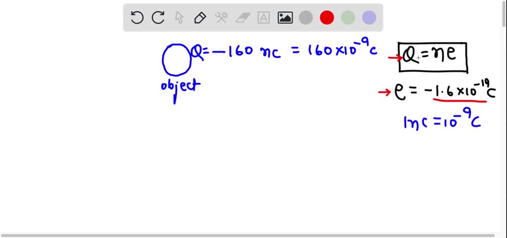 SOLVED: '1. Ifan object is determined to have negative charge of 160 nC, You can conclude that ...