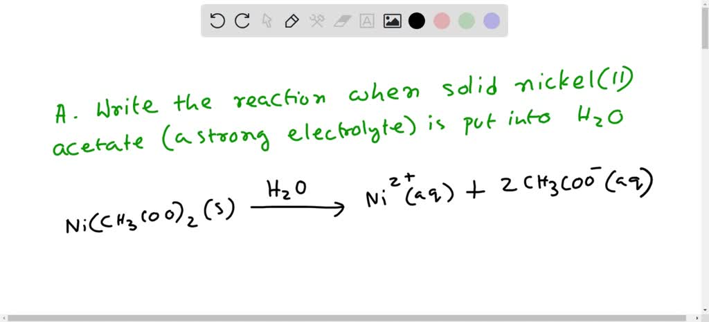 SOLVED: A.) The compound nickel(II) acetate is a strong electrolyte ...