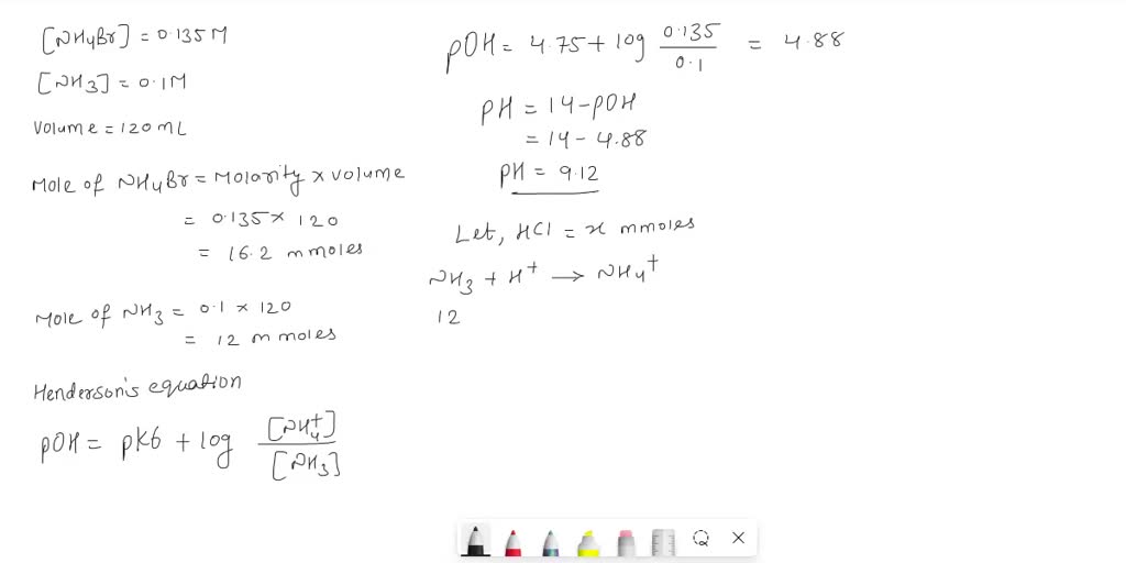 SOLVED: A 120.0 mL buffer solution is 0.100 M in NH3 and 0.135 M in NH4Br. Part a) What mass of ...