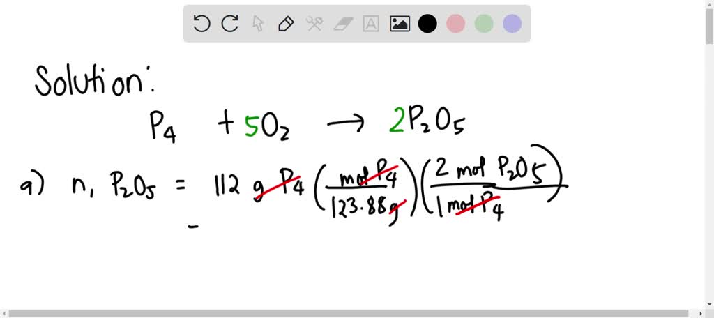 SOLVED: Consider a situation in which 112 g of P4 are exposed to 112 g ...