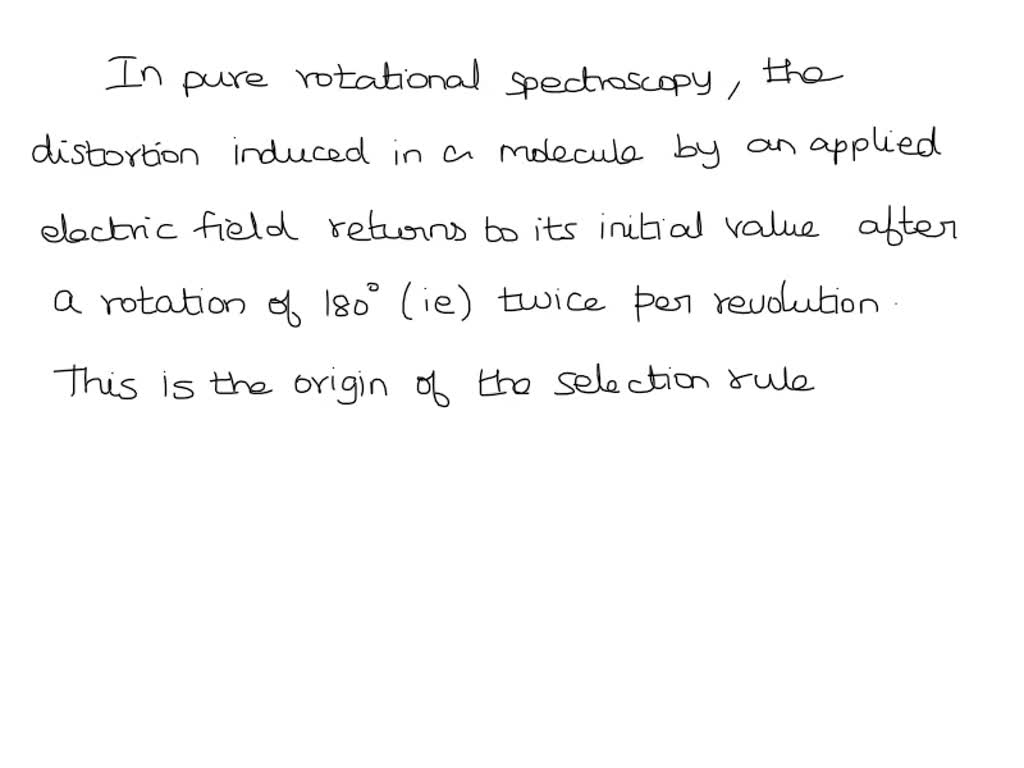 SOLVED: Why is the selection rule for pure Raman spectrum is ΔJ = ±2 instead of ΔJ = ±1 for pure ...