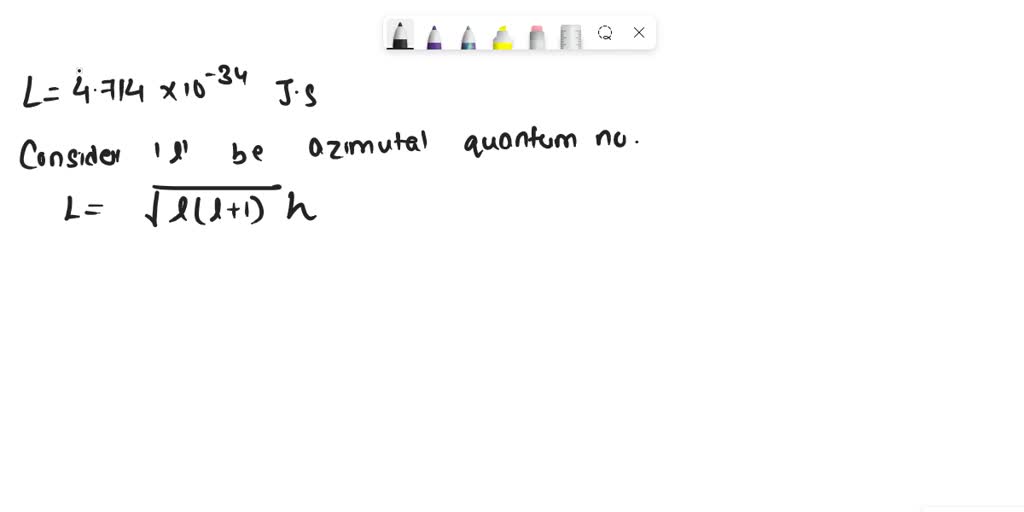 SOLVED: If an electron has an orbital angular momentum of 4.714 × 10^-34 J·s, what is the ...