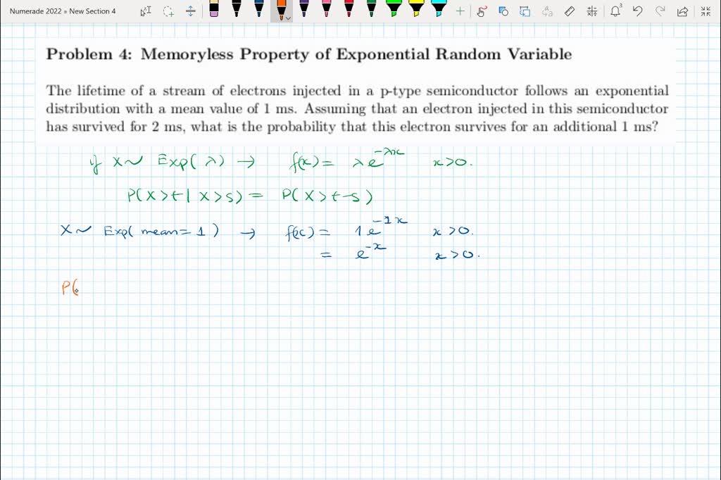 SOLVED: Problem 4: Memoryless Property of Exponential Random Variable The lifetime of a stream ...