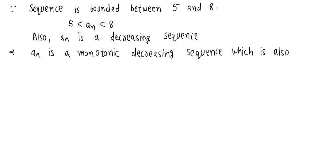 SOLVED: Suppose you know that an is a decreasing sequence and all its ... SOLVED: Suppose you know that an is a decreasing sequence and all its ...