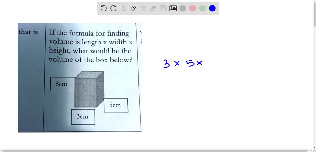 SOLVED: 'If. the formula for finding volume is length x width x height ...