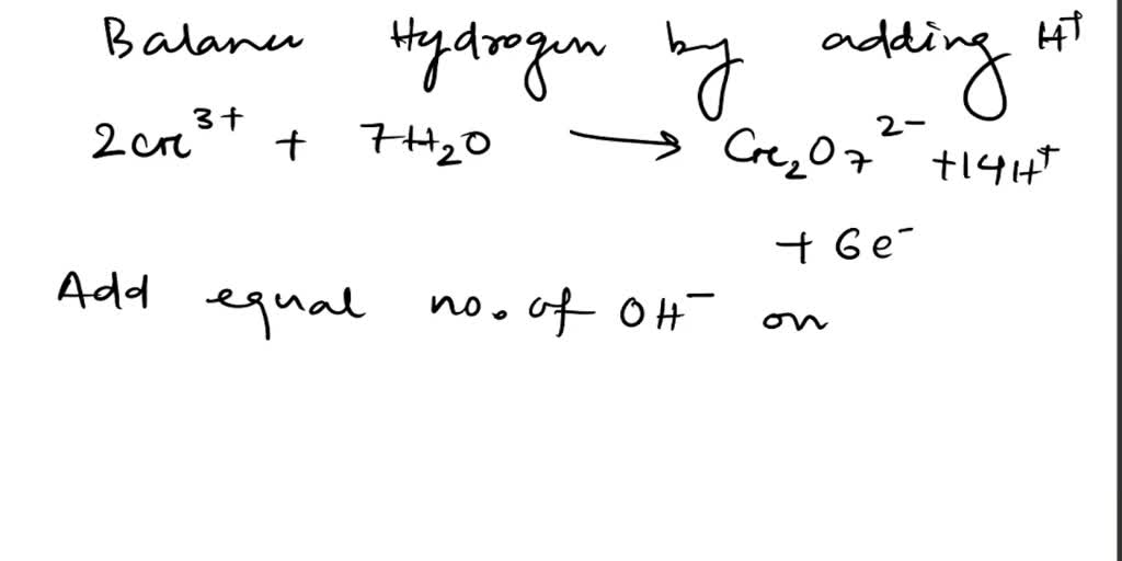 SOLVED: Write a balanced half-reaction for the oxidation of chromium ...