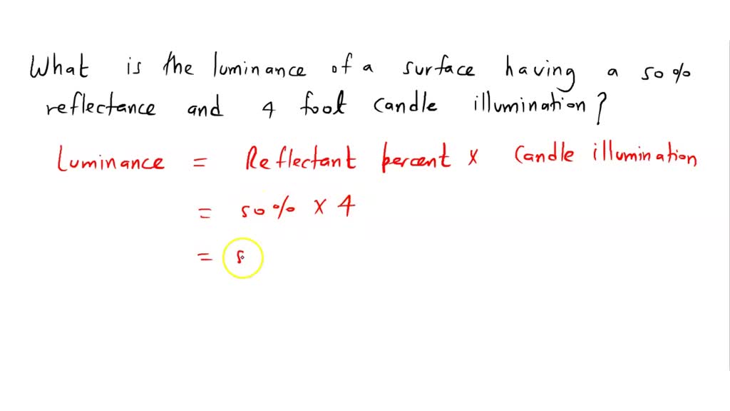 SOLVED: What is the luminance of a surface having a 50% reflectance and ...