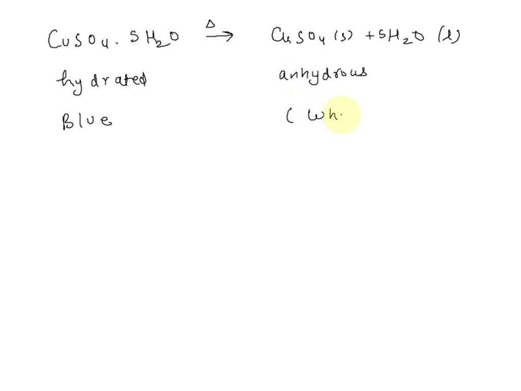 SOLVED: Copper sulphate crystals when heated strongly, lose their water ...