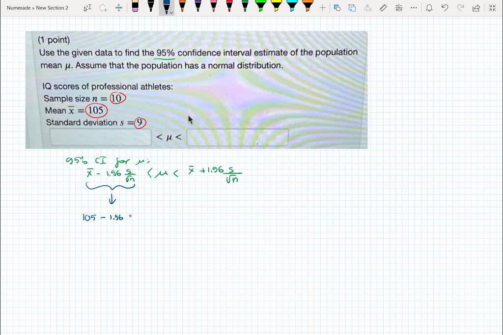 SOLVED: point) Use the given data to find the 95% confidence interval ...