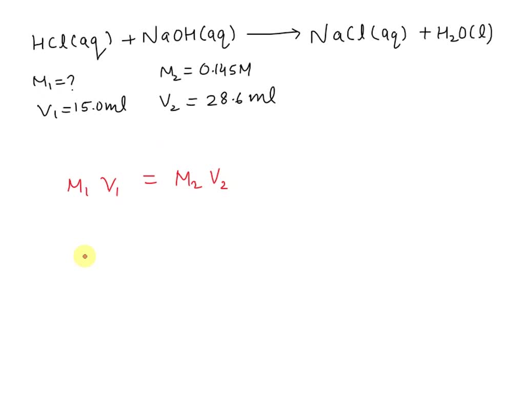Solved What Is The Molarity Of An Hcl Solution If 15 0 Ml Hcl Solution Is Titrated With 28 6 Ml