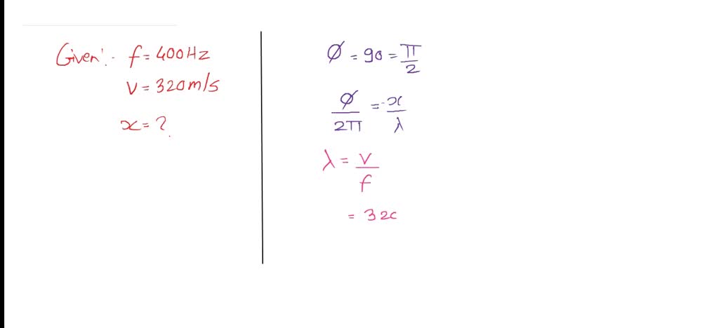 SOLVED: A wave of frequency 400 Hz has a velocity of 320 ms?1. The ...