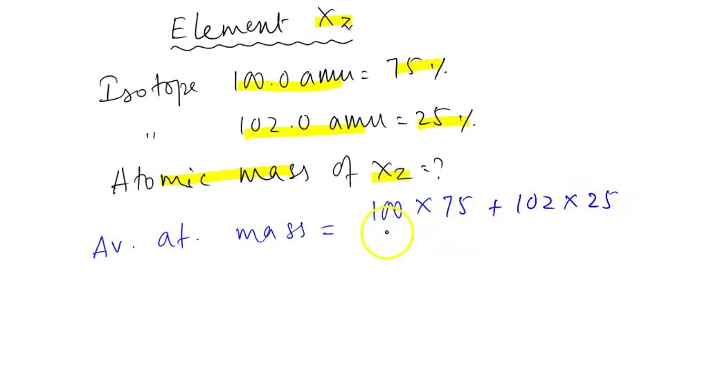 SOLVED: An imaginary element Xz consists of two isotopes having masses ...