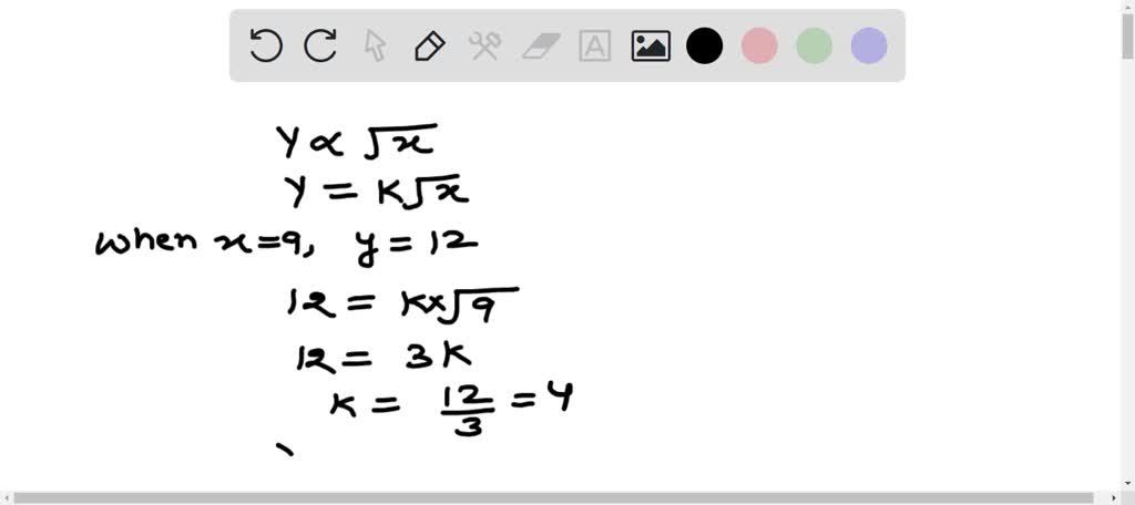 Solved Y Is Directly Proportional To The Positive Square Root Of X When X 9 Y 12 Find Y