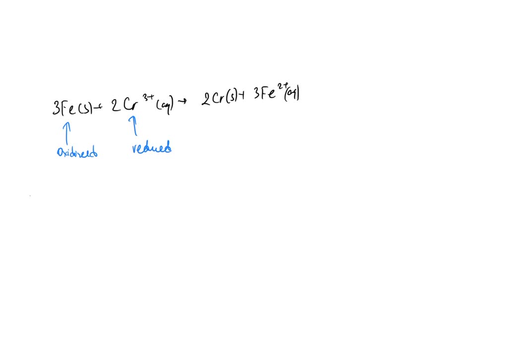 SOLVED: Given the following standard reduction potentials: Half-reaction: Cr3+(aq) –> 3e- –> Cr ...