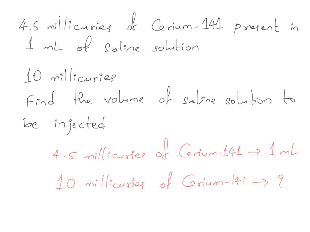 SOLVED: A sample of cerium-141 for a diagnostic test was dissolved in ...