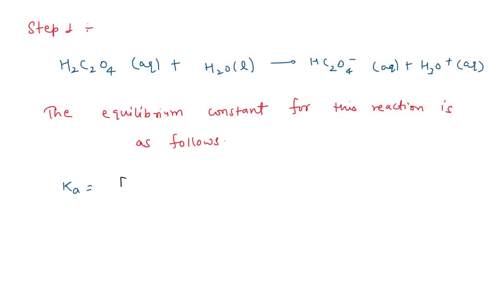 SOLVED: Oxalic acid, H2C2O4 , is a diprotic acid. Write a chemical ...