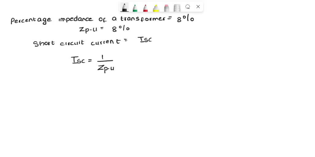 SOLVED: 1. The percentage impedance of a transformer is 8%. Determine ...