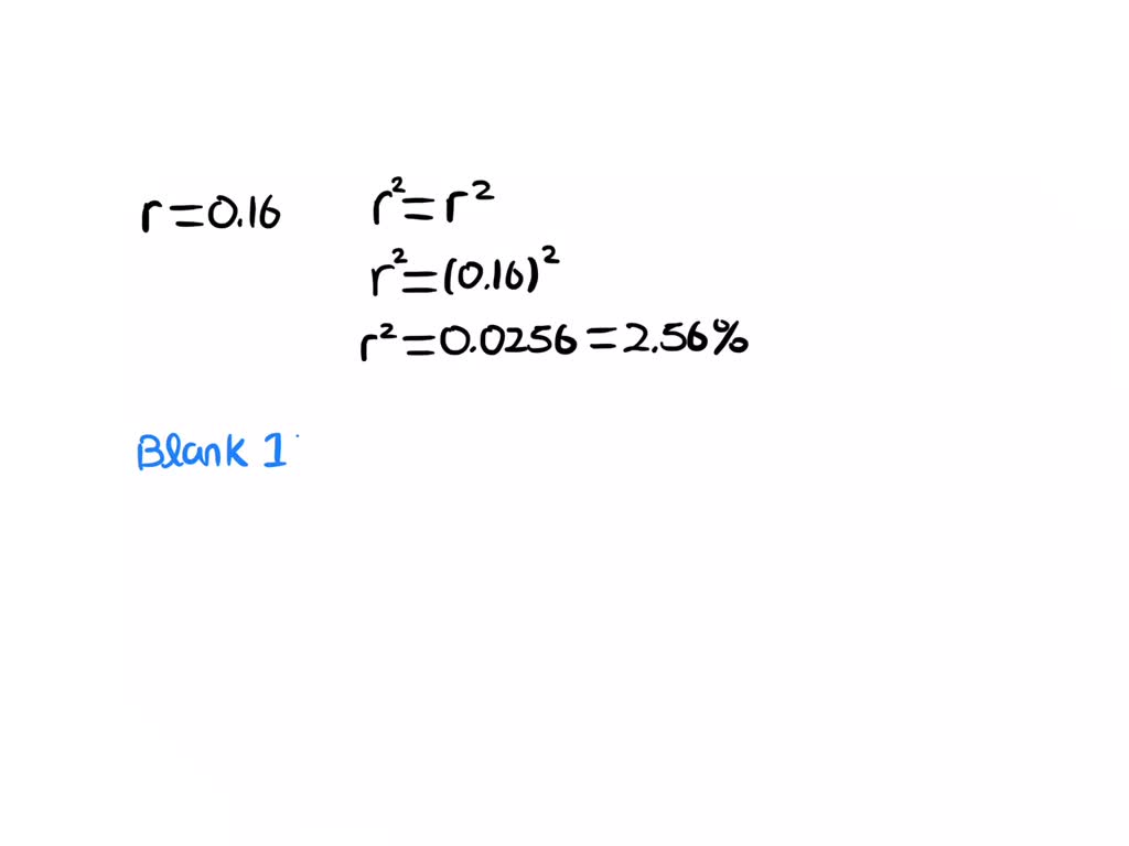 SOLVED: Given r=0.66, find the coefficients of determination and non-determination and explain ...