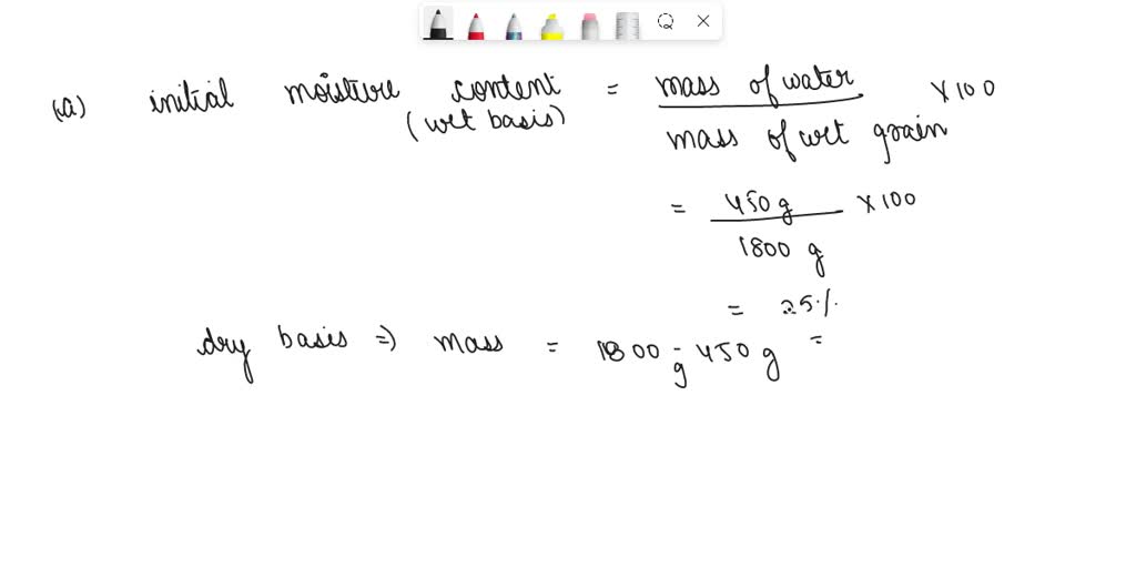 SOLVED: Problem 3 (25 marks) A bin holds 1800 kg of wet grain ...