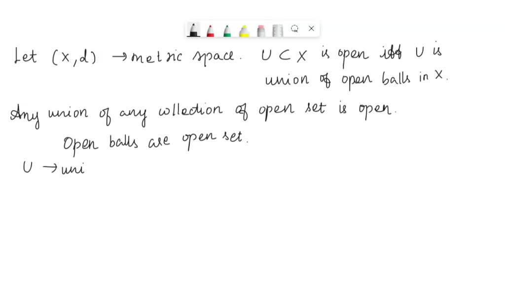Solved Let Xd Be A Metric Space Show That Nonempty Subset U C X Is Open If And Only If U