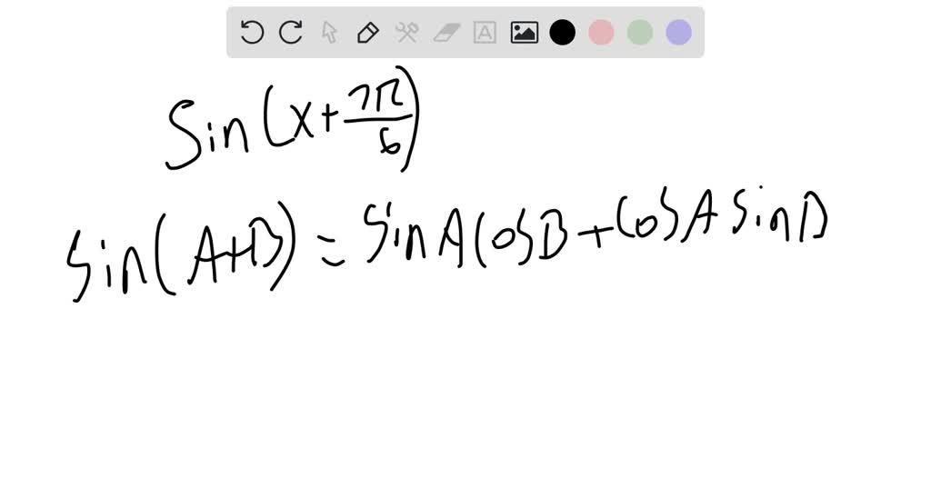 SOLVED: Rewrite sin(x+7π/6) in terms of sinx and cosx. Enclose ...