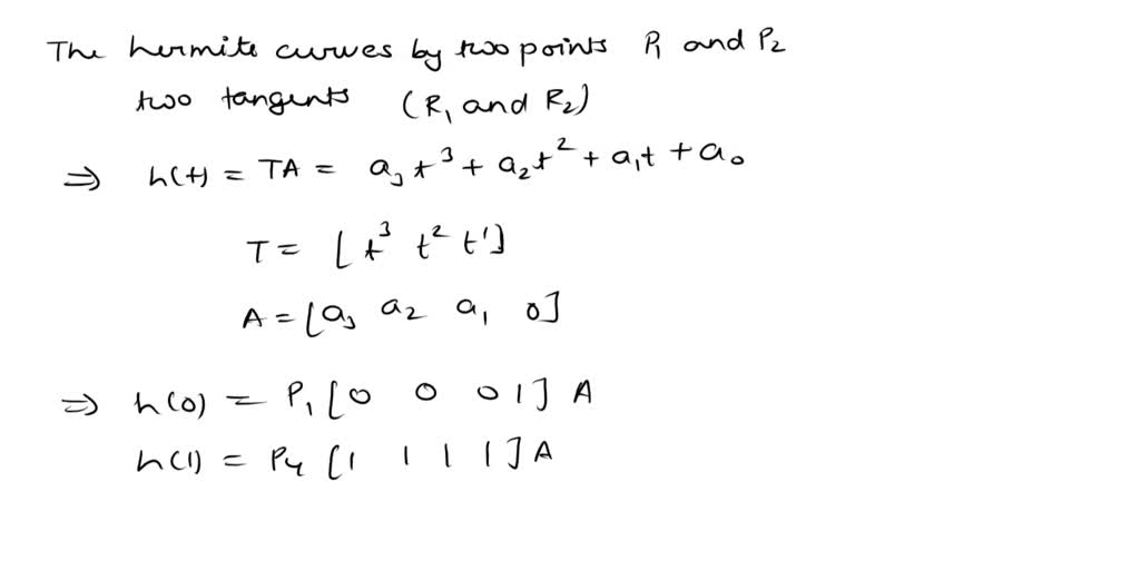 SOLVED: four-segment 2D cubie Hermite curve with the C2 continuity goes ...