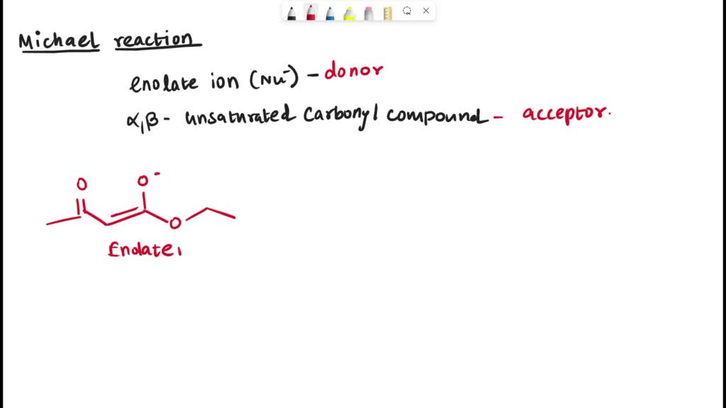 SOLVED: 'The Michael reaction is conjugate addition reaction between ...