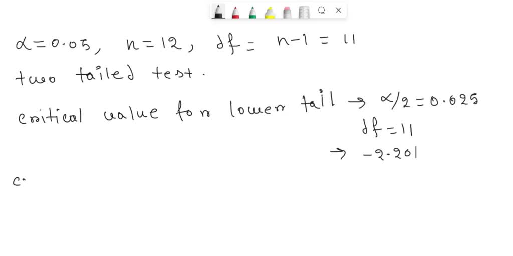 SOLVED: Determine the critical values for a two-tailed test of a ...