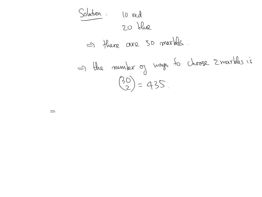 SOLVED: Suppose a jar contains 10 red marbles and 20 blue marbles. If ...