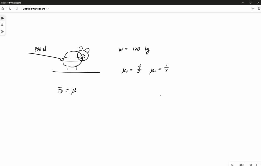 SOLVED: A stubborn 120 kg pig sits down and refuses to move. To drag ...