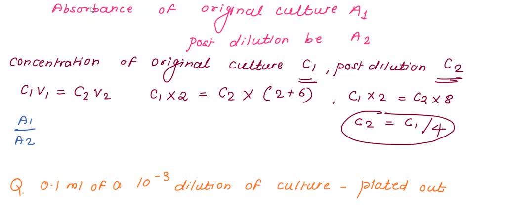SOLVED: ' If 2 ml of 0.082, what is the actual absorbancy? culture is ...