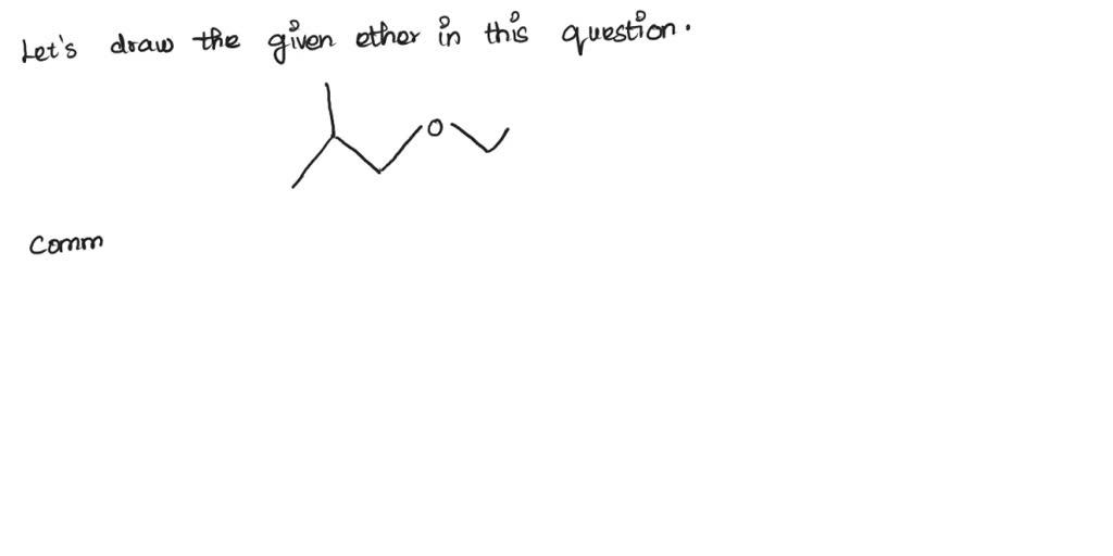 SOLVED: Select the common name for the ether shown ethyl sec-butyl ...