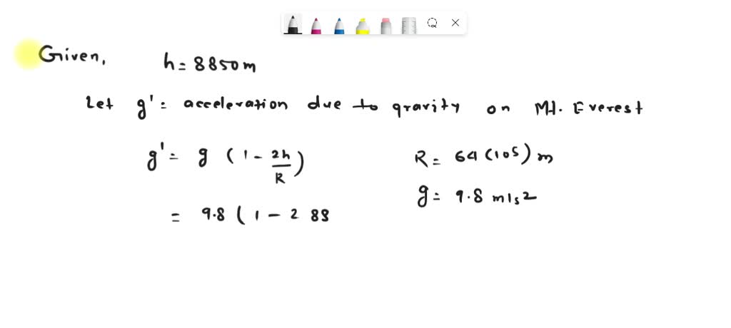 SOLVED: Estimate the effective value of g on top of Mt. Everest, 8850 m ...