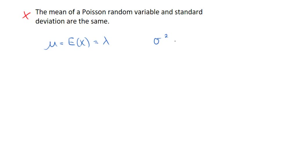SOLVED: The mean of a Poisson random variable and standard deviation are the same