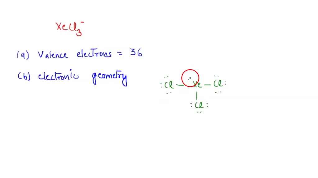 SOLVED: Answer the following questions for XeCl3-: a) What is the ...