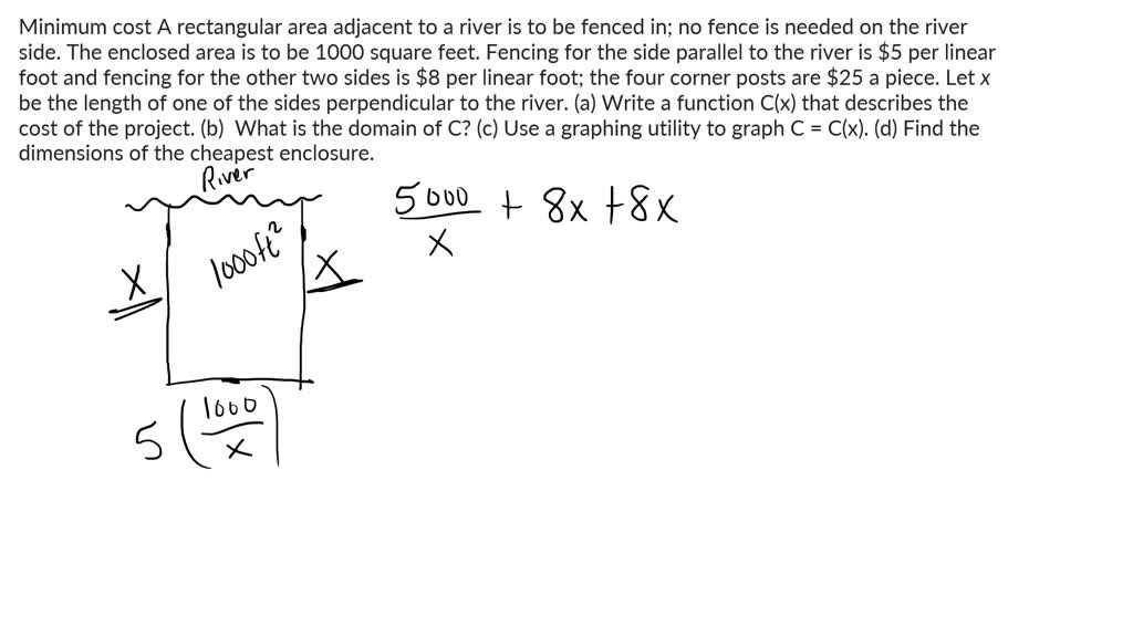 SOLVED: A rectangular area adjacent to a river is to be fenced in; but no fencing is required 0n ...