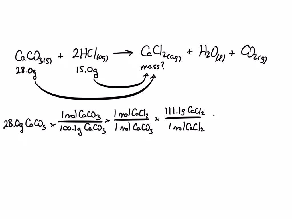 SOLVED: For the reaction below: CaCO3( s)+2 HCl(aq) CaCl2(aq)+H2O(l)+CO2( g) Calculate the mass ...