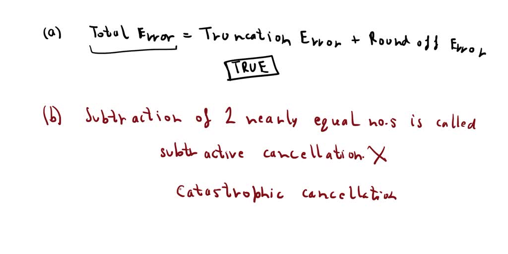 Solved Question 11 The Total Numerical Error Is The Summation Of The 7888
