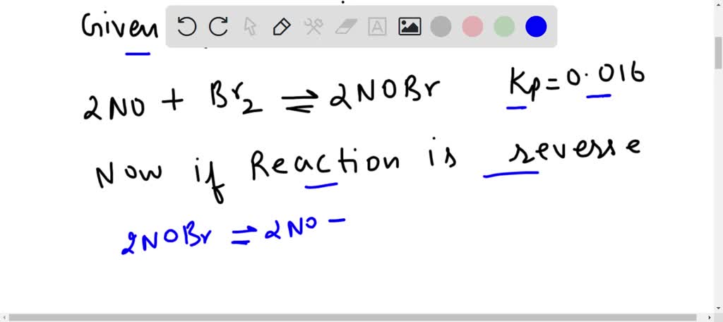SOLVED: NO reacts with Br2 to form NOBr. The equilibrium constant, Kp ...