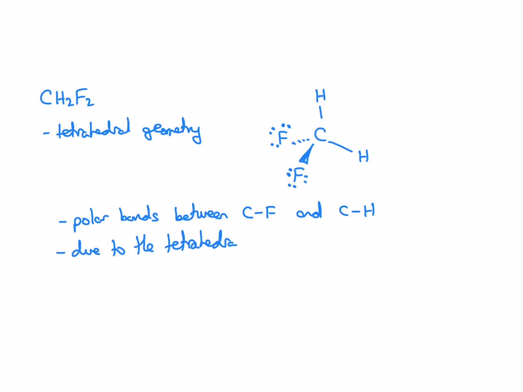SOLVED: The molecular polarity of CH2F2 is Group of answer choices ...