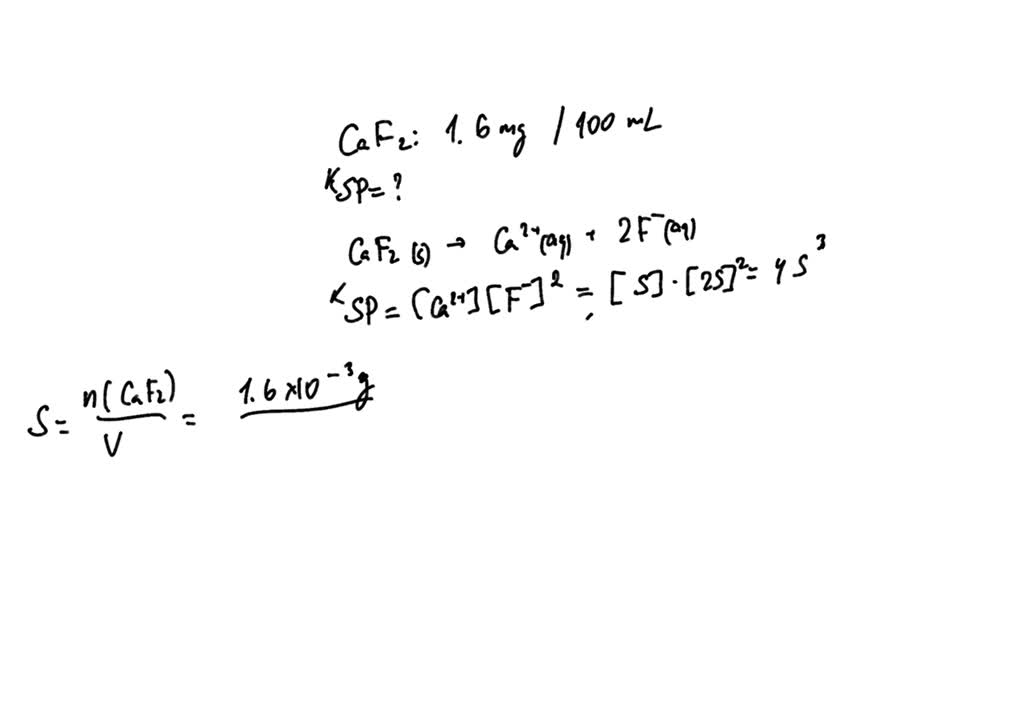 SOLVED: Given that the solubility of calcium fluoride (CaF2 molar mass ...