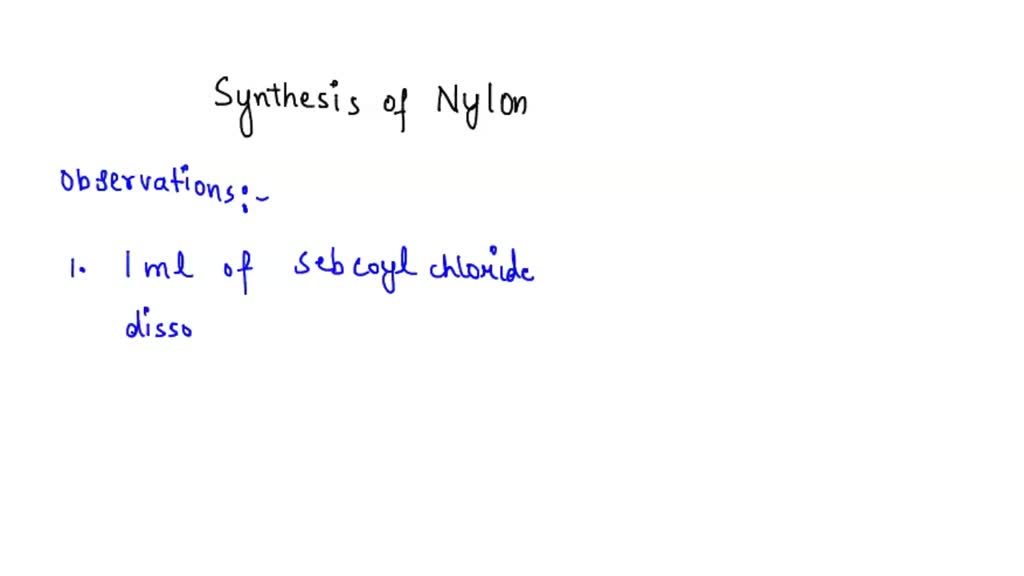 SOLVED: What type of reaction is the 6,10-nylon synthesis reaction ...